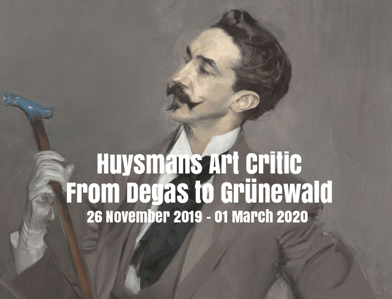 Top Exhibits: “Huysmans Art Critic – From Degas To Grunewald” At The ...