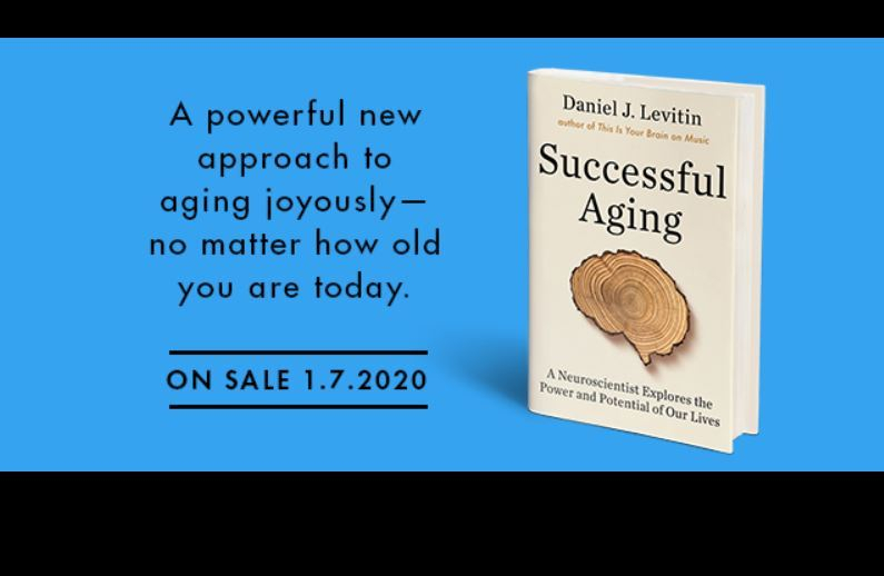 New Brain Health Books: “Successful Aging” By Daniel J. Levitin (Jan 7 ...