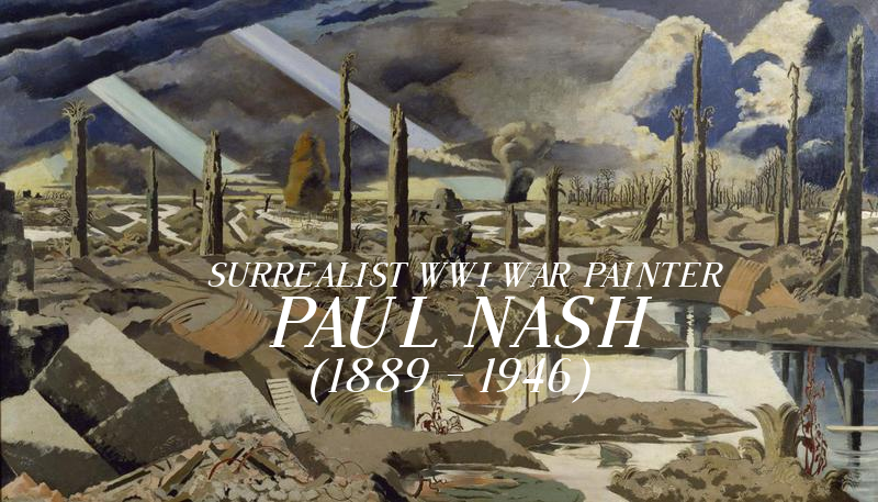 Art History: World War I Surrealist War Artist Paul Nash (1889 – 1946 ...