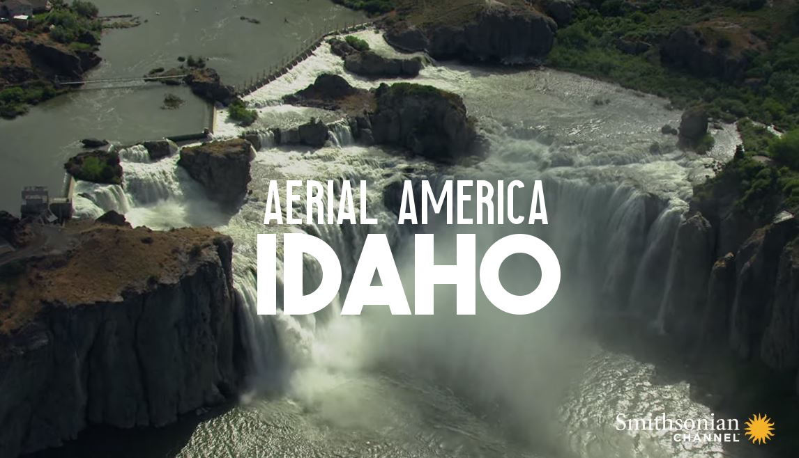TOP TRAVEL VIDEOS: “AERIAL AMERICA – IDAHO” (SMITHSONIAN CHANNEL ...